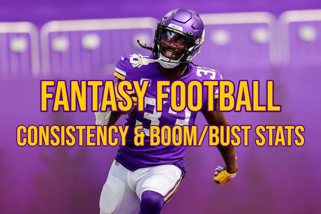 Fantasy Football Stats: 2021 Consistency and Boom/Bust Rankings